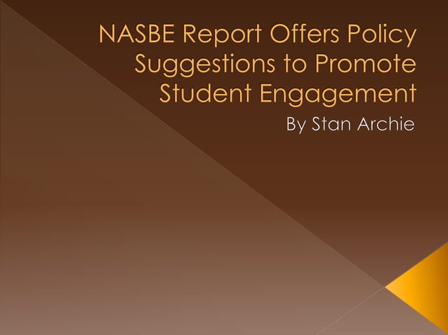 NASBE Report Offers Policy Suggestions to Promote Student Engagement | PPTX