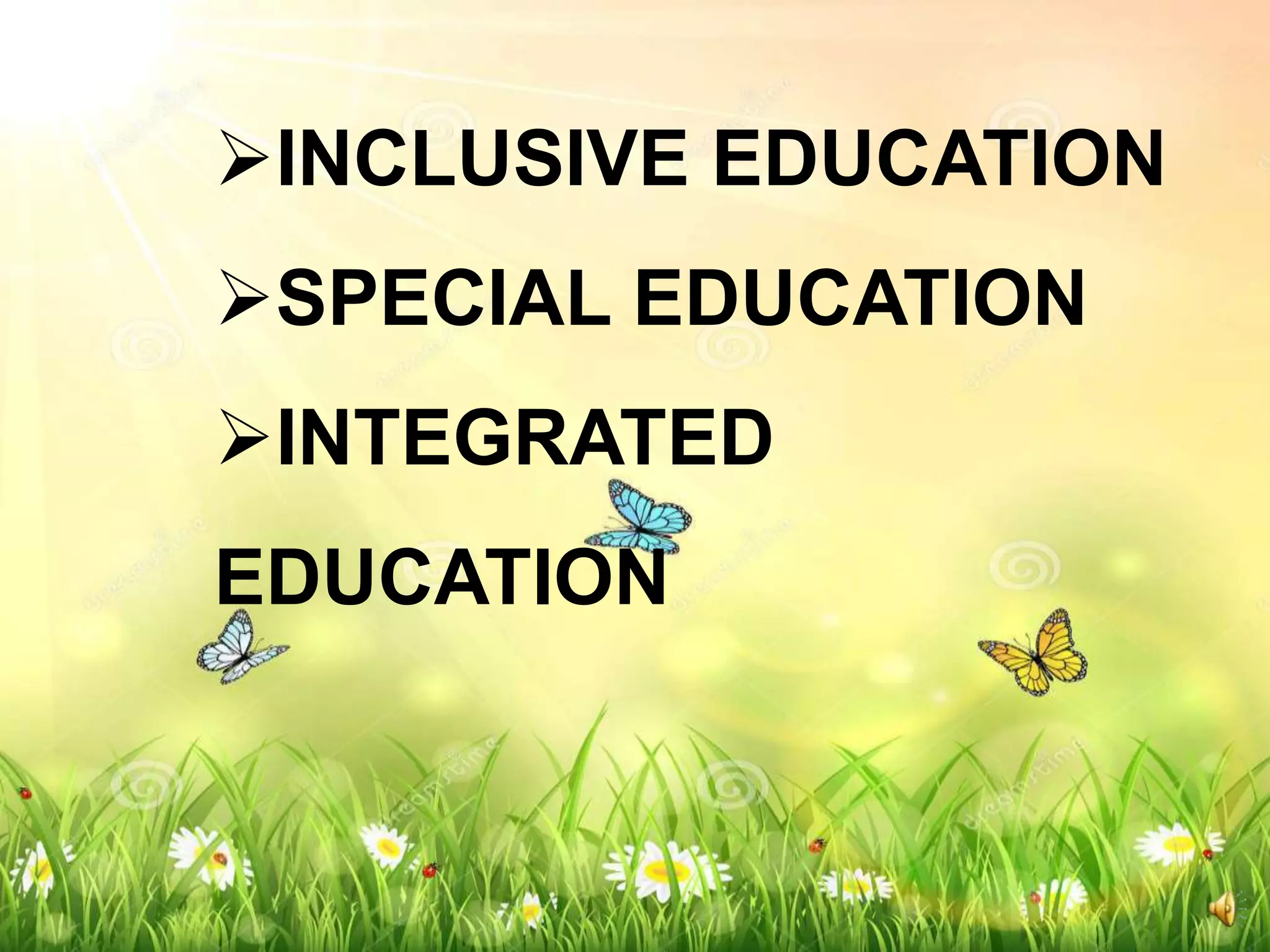 children with special needs: inclusive education, special education and integrated education. | PPTX