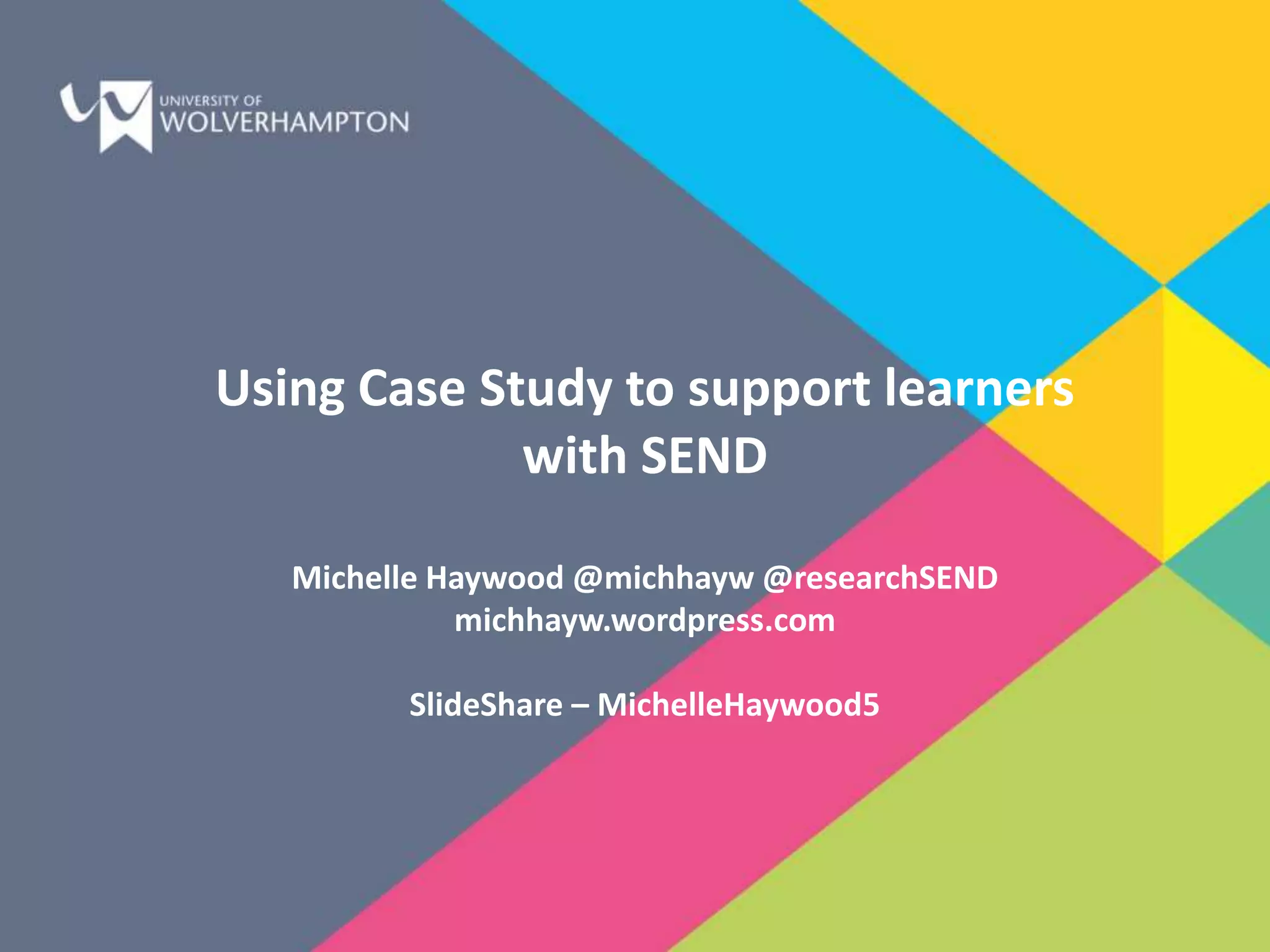 Using Case Study to Support Learners with SEND | PPTX