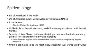 Nonalcoholic Steatohepatitis (NASH) Review | PPTX