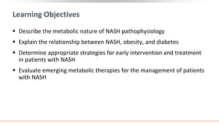 Non alcoholic steatohepatitis METABOLIC APPROACH 3.pptx