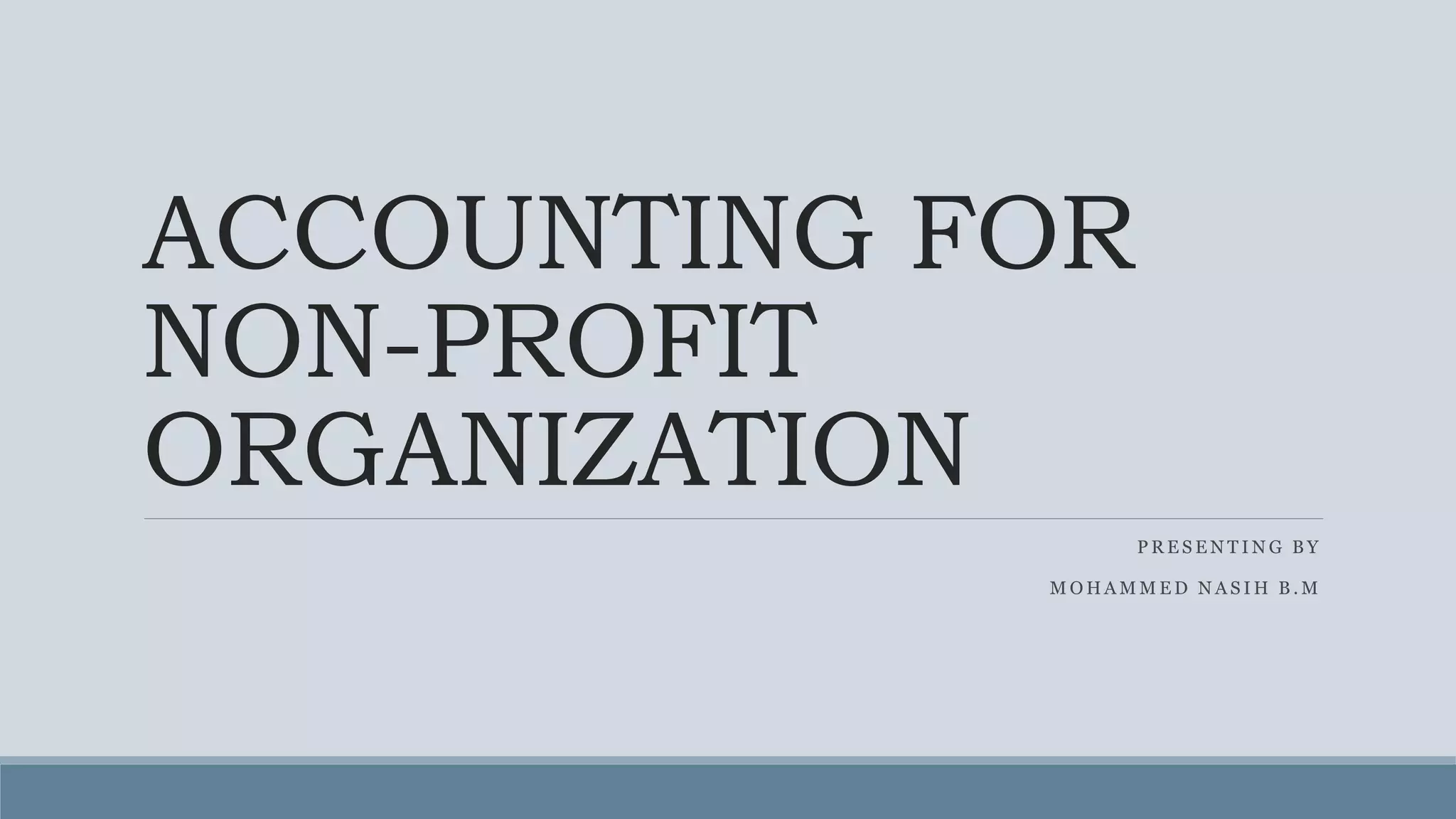 ACCOUNTING FOR NON-PROFIT ORGANIZATION | PPTX