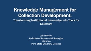 Knowledge Management for Collection Development: Transforming ...