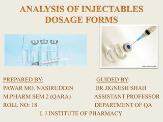 ANALYSIS OF INJECTABLE DOSAGE FORM | PPTX