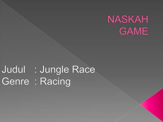 Naskah game jungle race | PPT