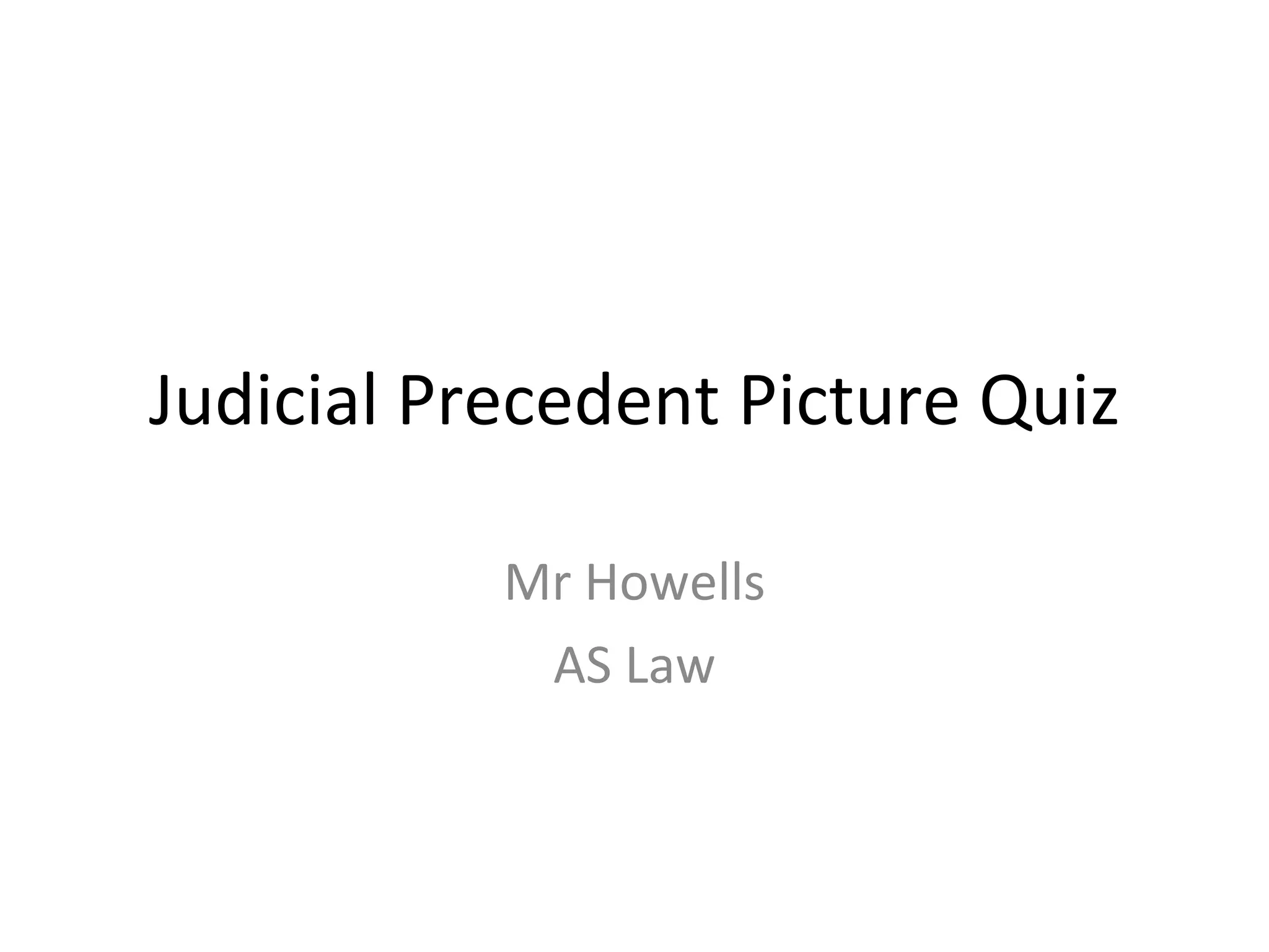 Judicial Precedent Picture Quiz | PPT | Law