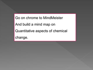 Quantitative aspects of chemical change | PPTX
