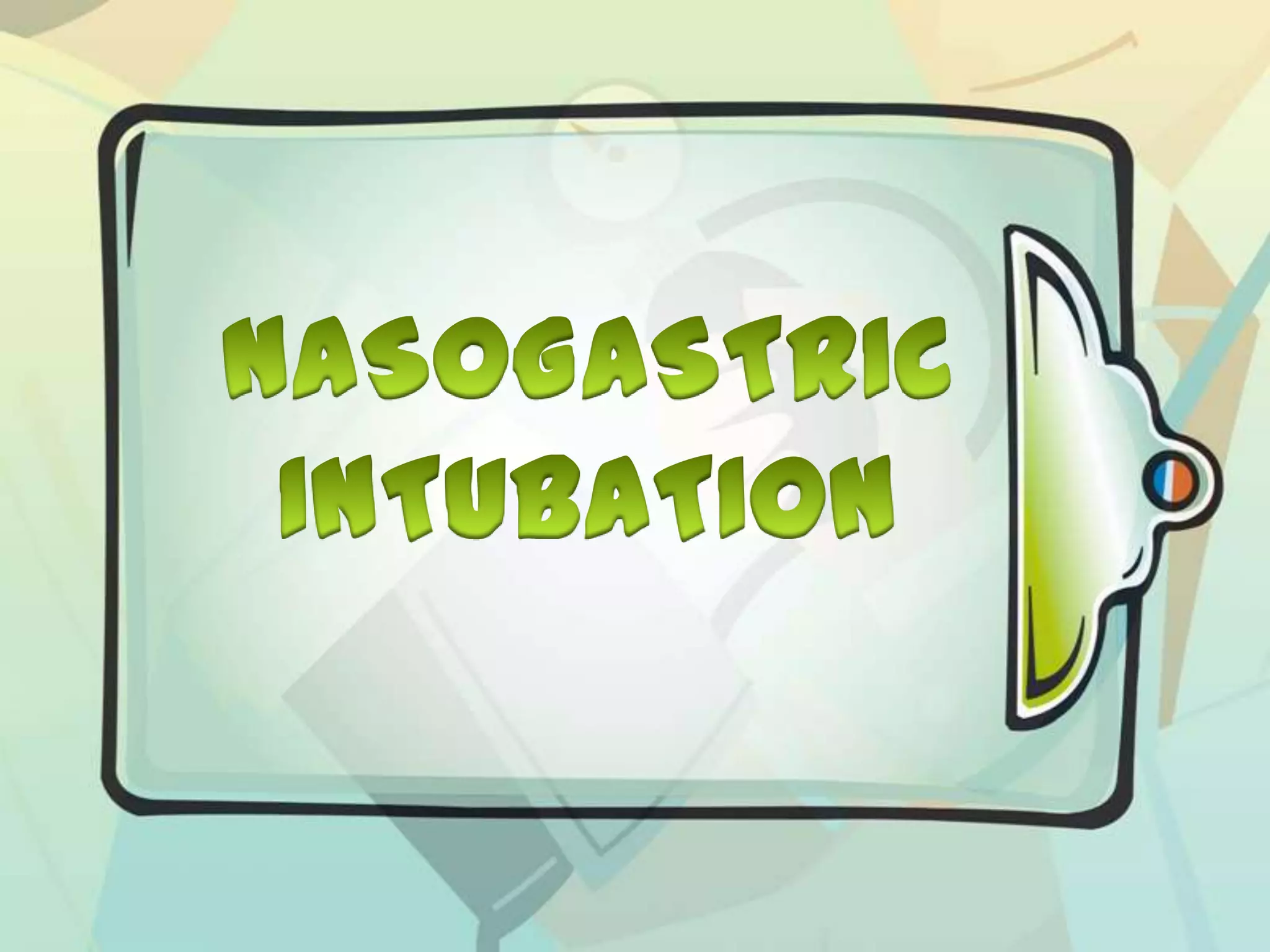 Nasogastric intubation | PPTX