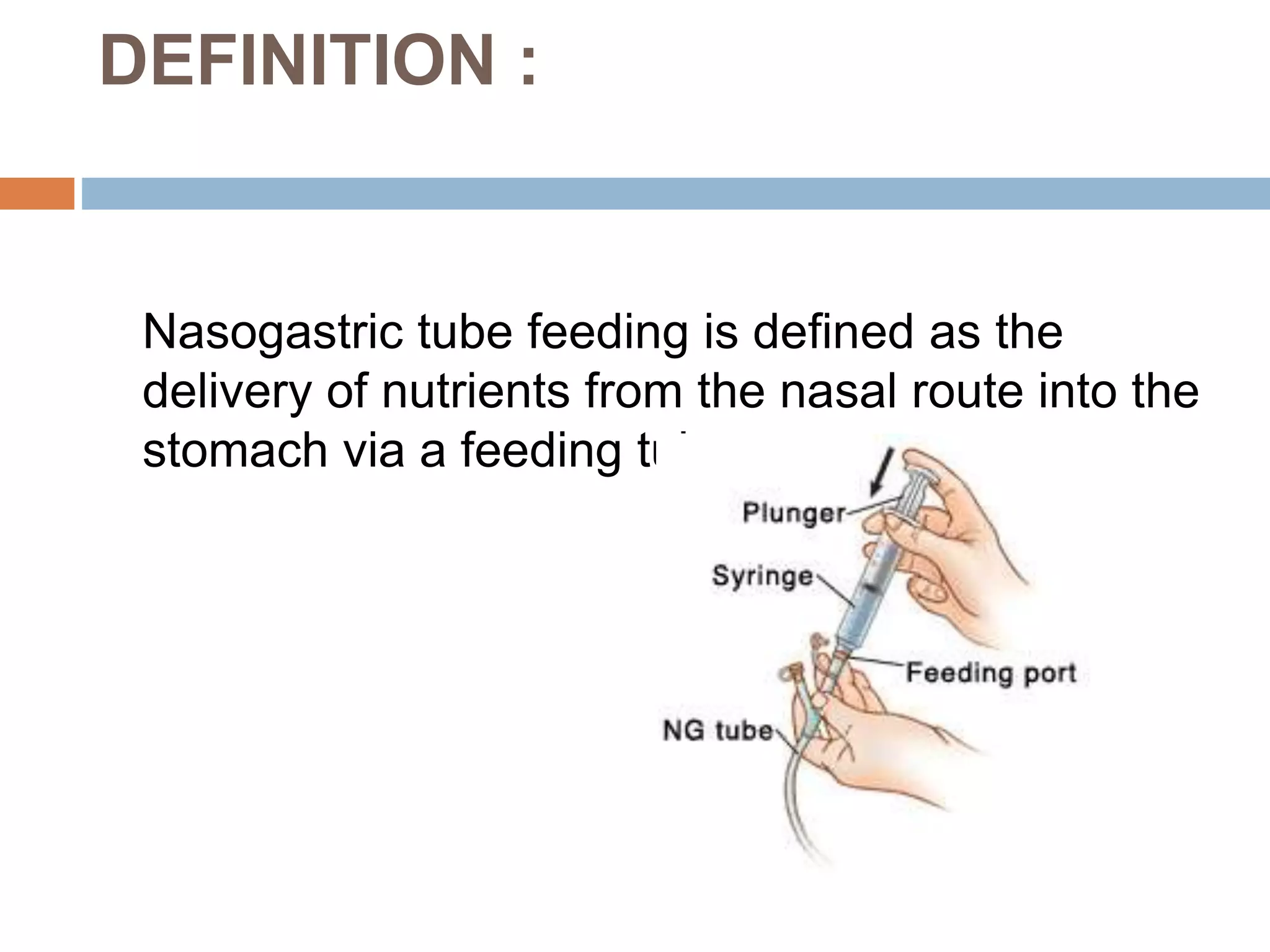 Nasogastric tube insertion and feeding | PPTX