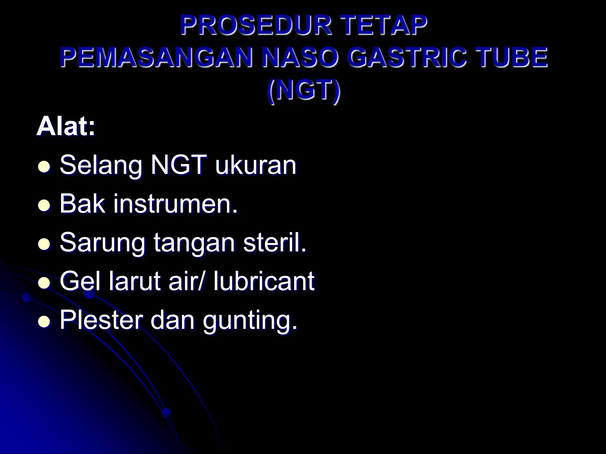 KONSEP PEMASANGAN NASO GASTRIC TUBE (NGT) .pptx