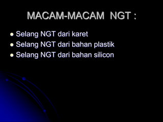 KONSEP PEMASANGAN NASO GASTRIC TUBE (NGT) .pptx