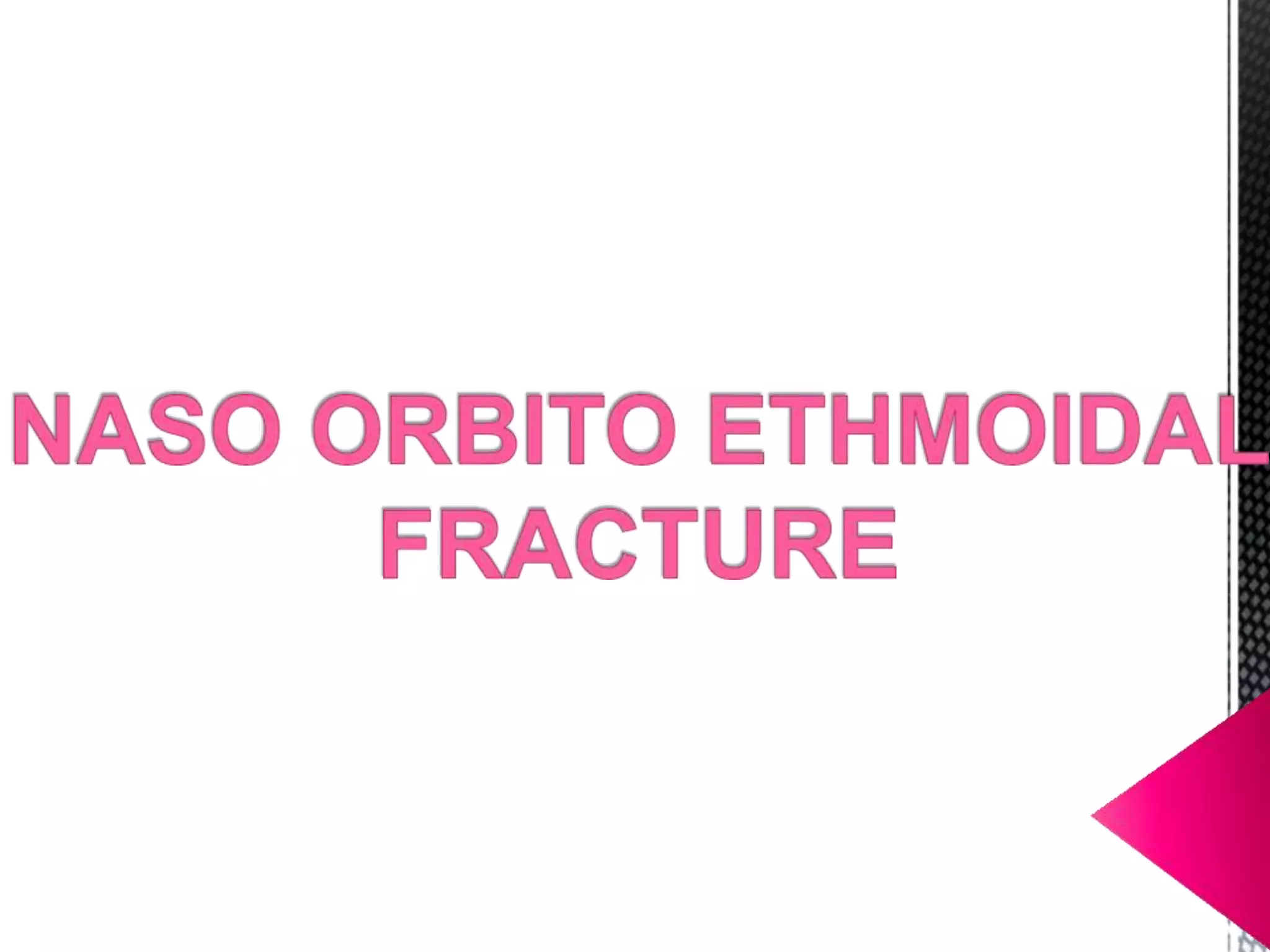 NOE FRACTURE PPT | PPTX