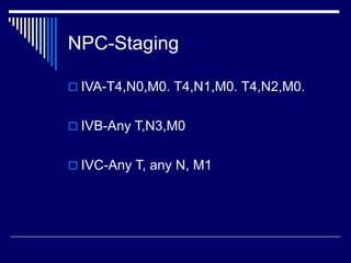 NASOPHARYNGEAL CARCINOMA ppt | PPT | Ear, Nose and Throat Conditions ...