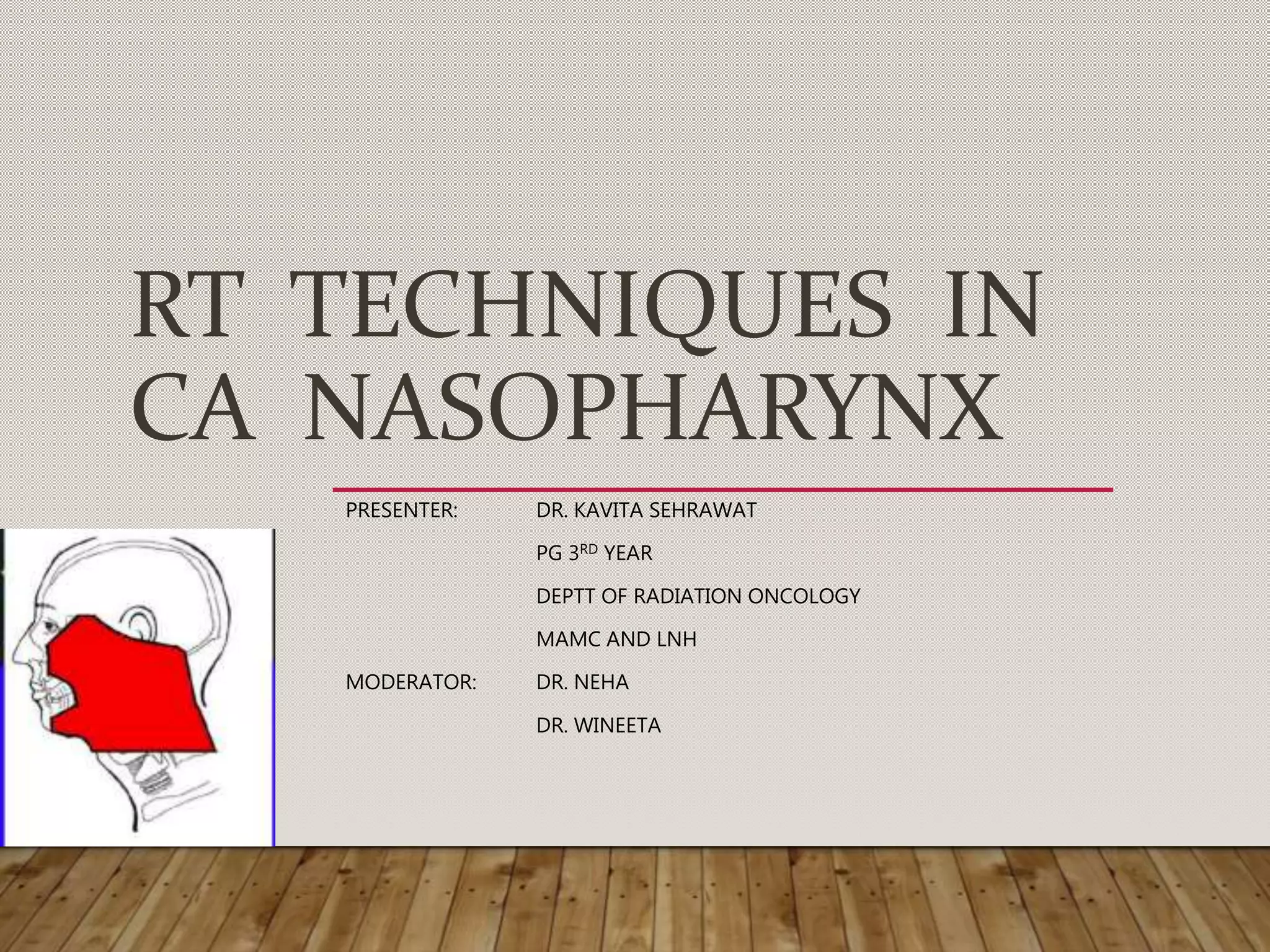 Nasopharynx rt techniques | PPTX