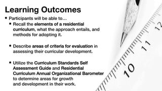Utilizing Standards to Assess the Effectiveness of A Residential ...
