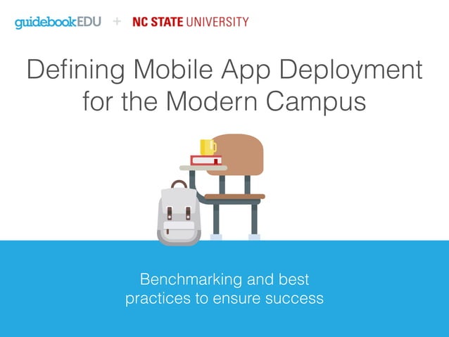 Defining Mobile App Deployment for the Modern Campus: Benchmarking and ...