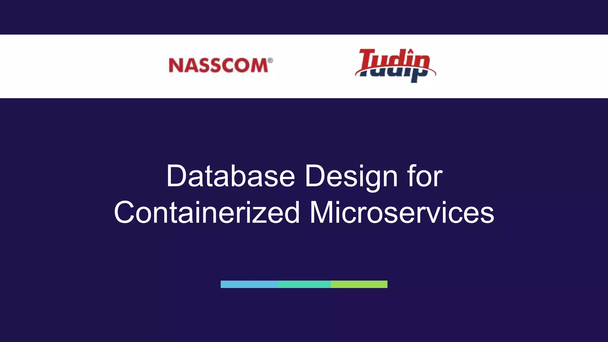 Nasscom Presentation Microservices Database Architecture By Tudip Ppt