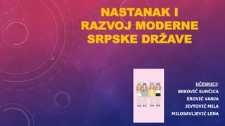 Nastanak i razvoj moderne srpske države.pptx