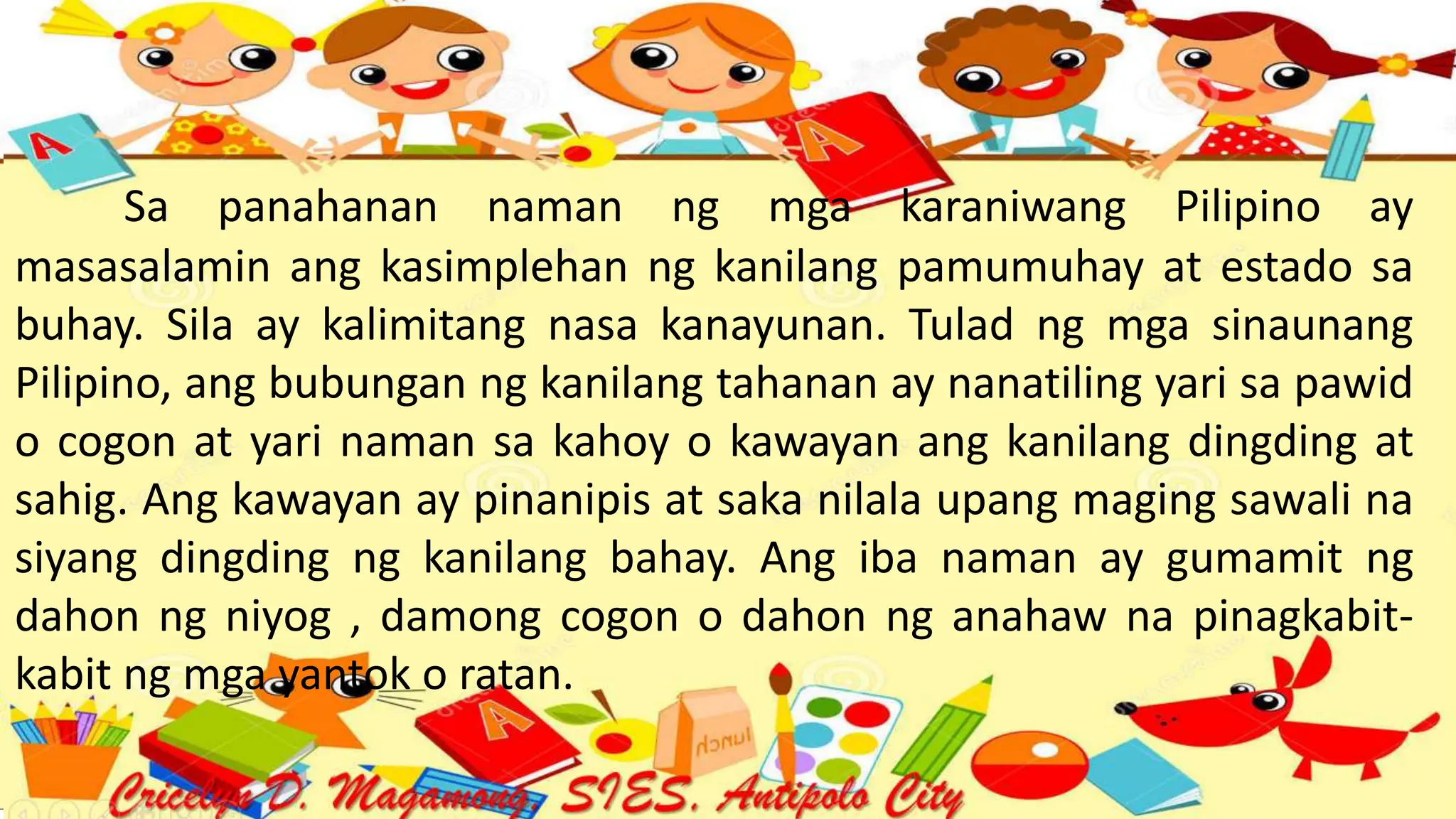 Nasusuri ang pagbabago sa panahanan ng mga Pilipino sa panahon ng ...