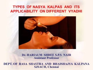 Nasya kalpas on Different Vyadhis | PPT