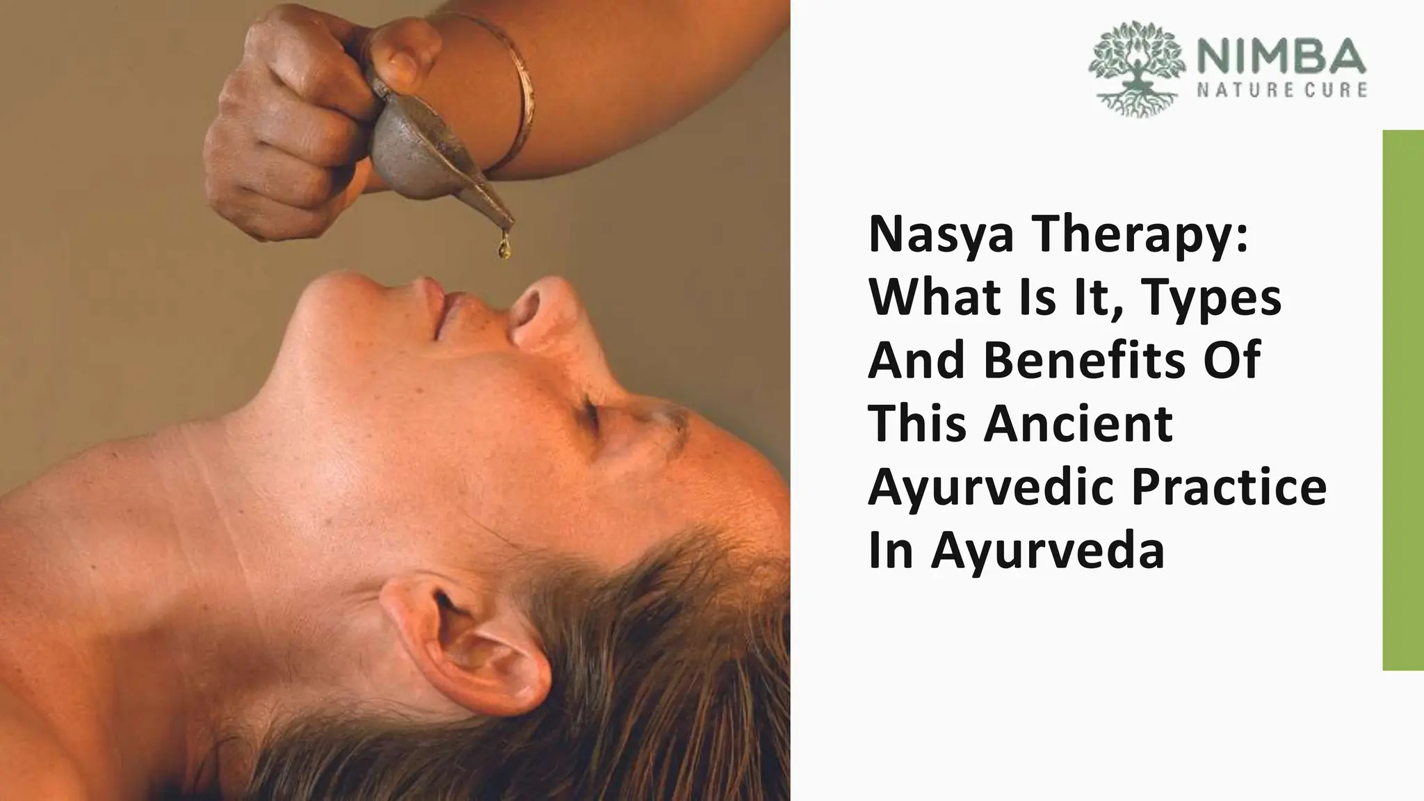 Nasya Therapy What Is It, Types And Benefits Of This Ancient Ayurvedic Practice In Ayurveda.pptx
