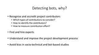 Recognising bot activity in collaborative software development | PPT