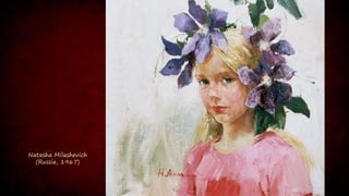 Natasha Milashevich3 Contemporary Russian Painter | PPT