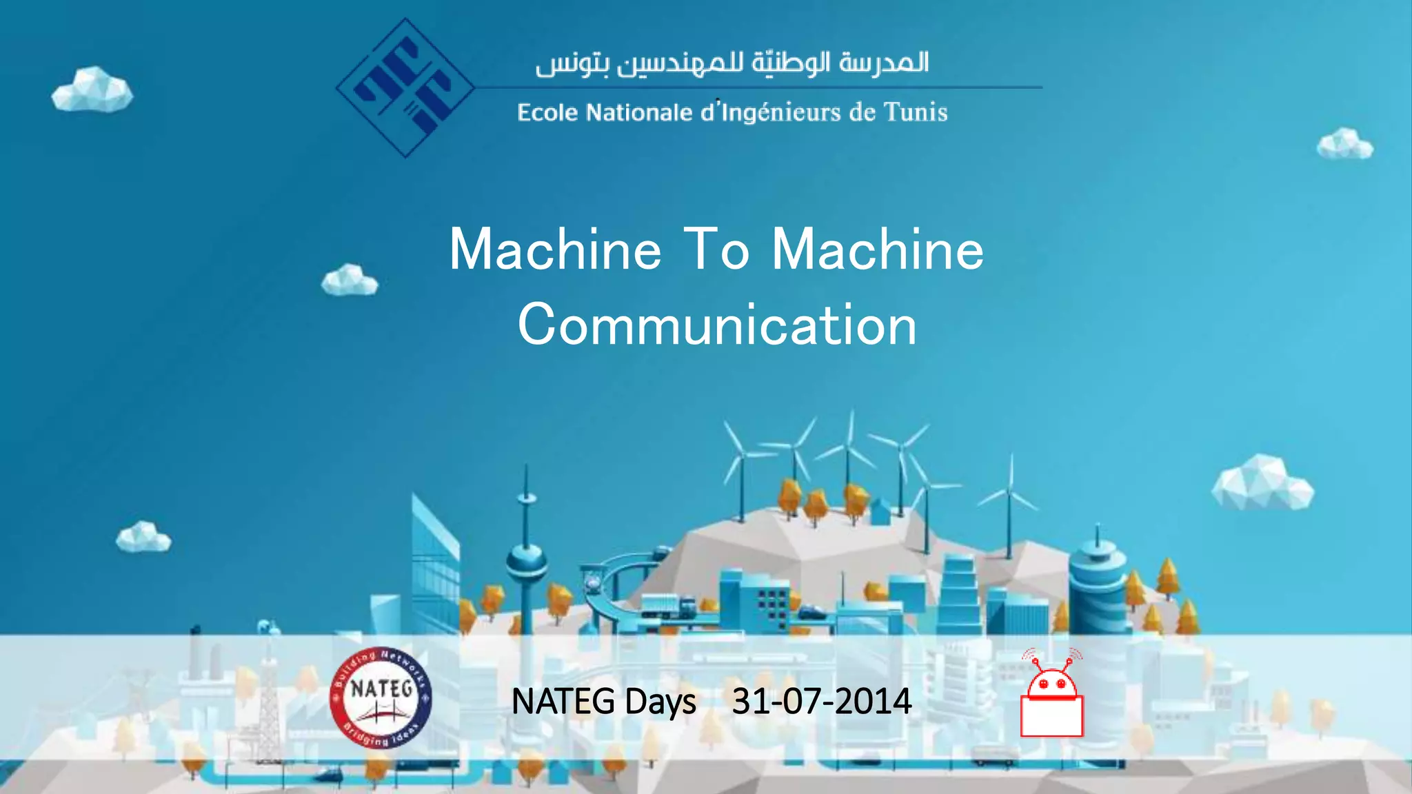 NATEG Days - Machine To Machine Communication | PPT