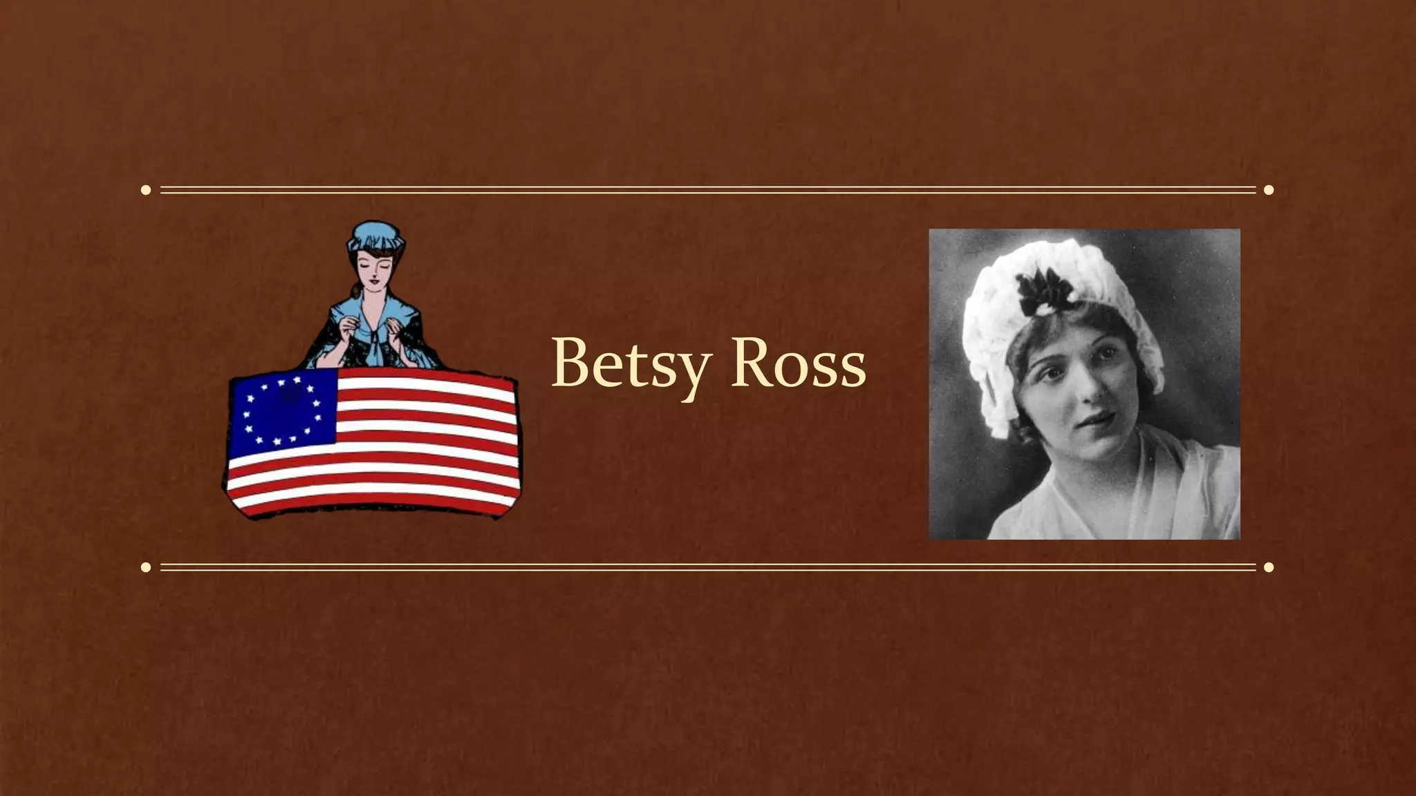 Betsy Ross | PPTX