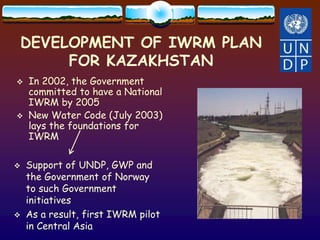National Case Study: Developing an IWRM Plan for Kazakhstan | PPT