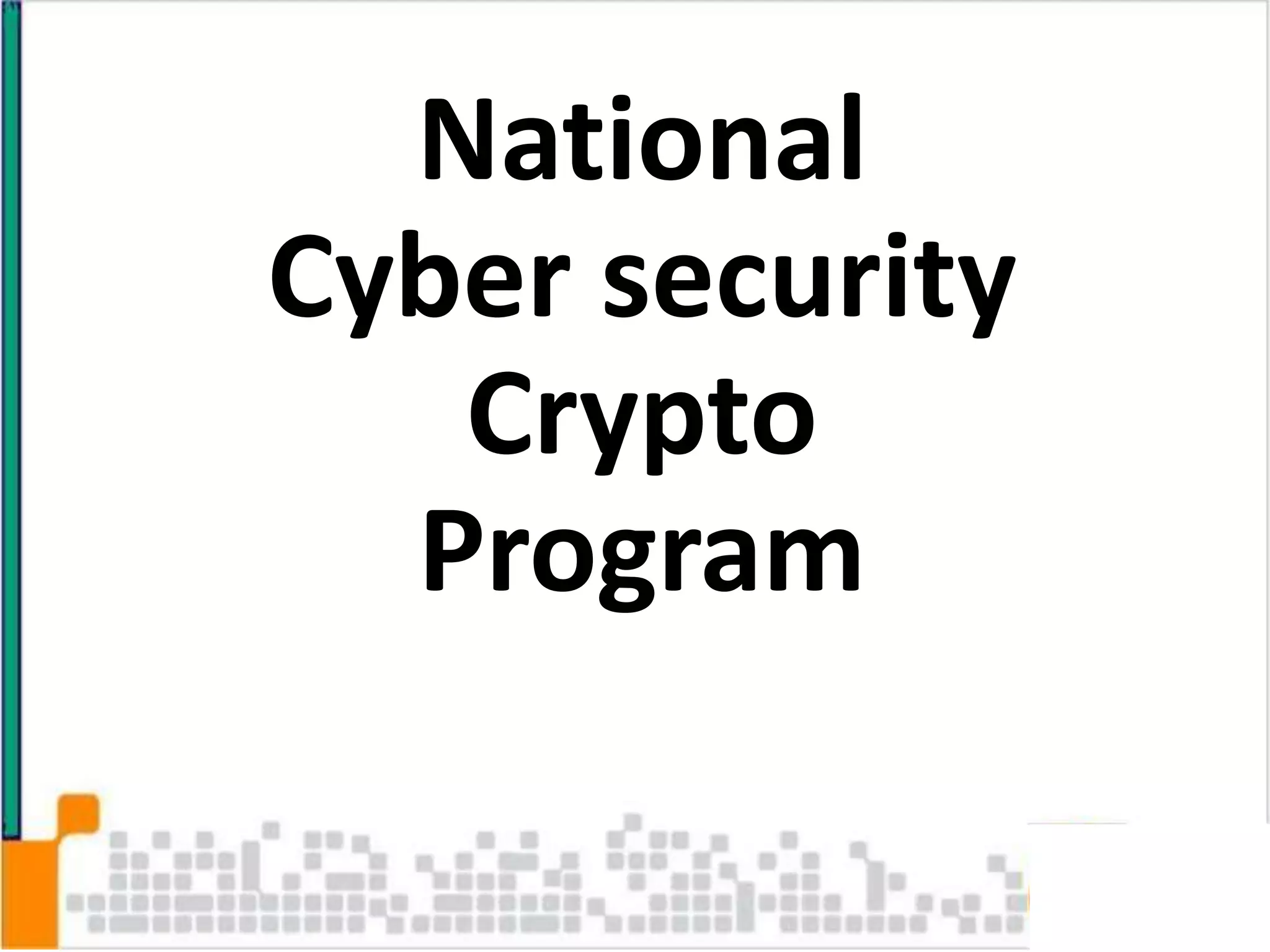 National Cyber Security Crypto Program | PPT