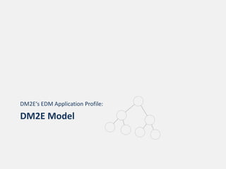 DM2E's EDM Application Profile - Evelyn Dröge | PDF