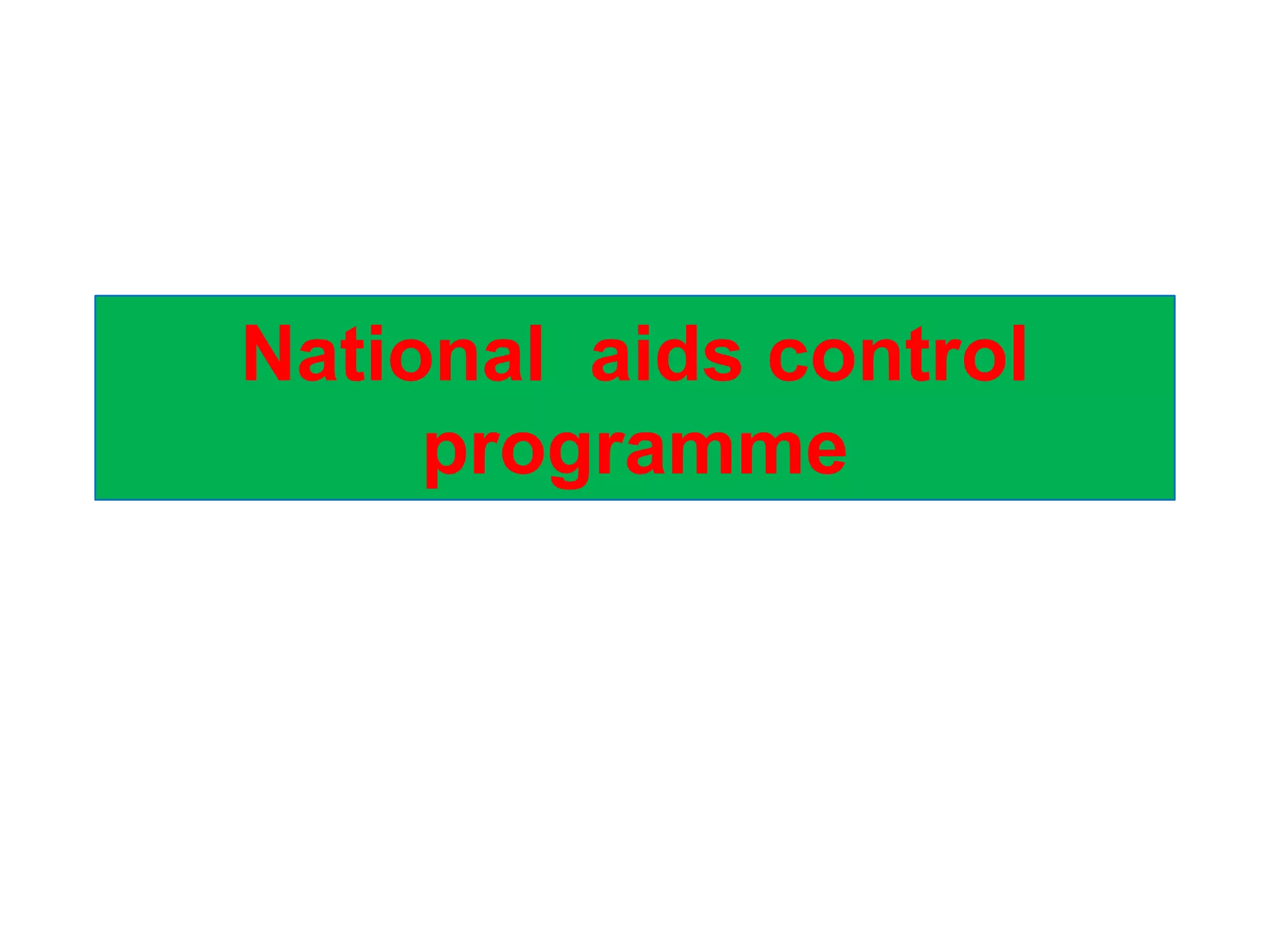 National aids control programme | PPT