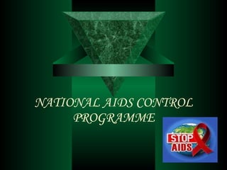 National Aids Control Programme 1 | PPT
