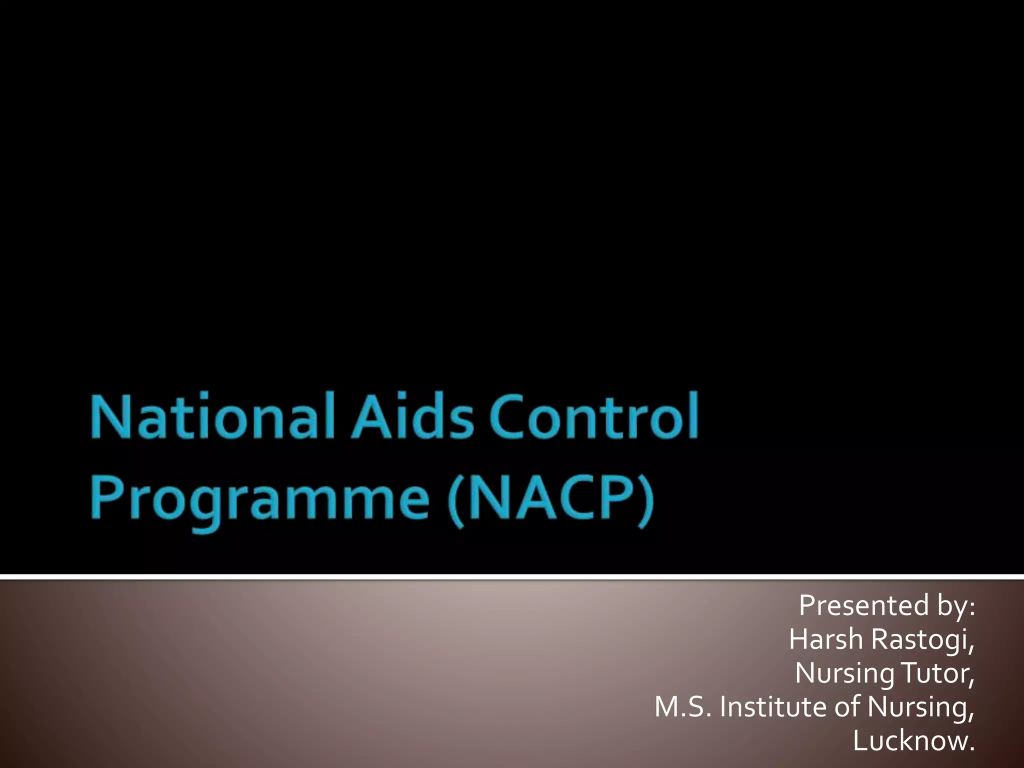 National AIDS Control Programme NACP | PPTX