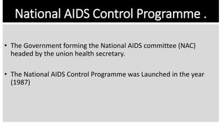 NATIONAL AIDS CONTROL PROGRAMME(NACP) PPT BY KRITIKA.pptx