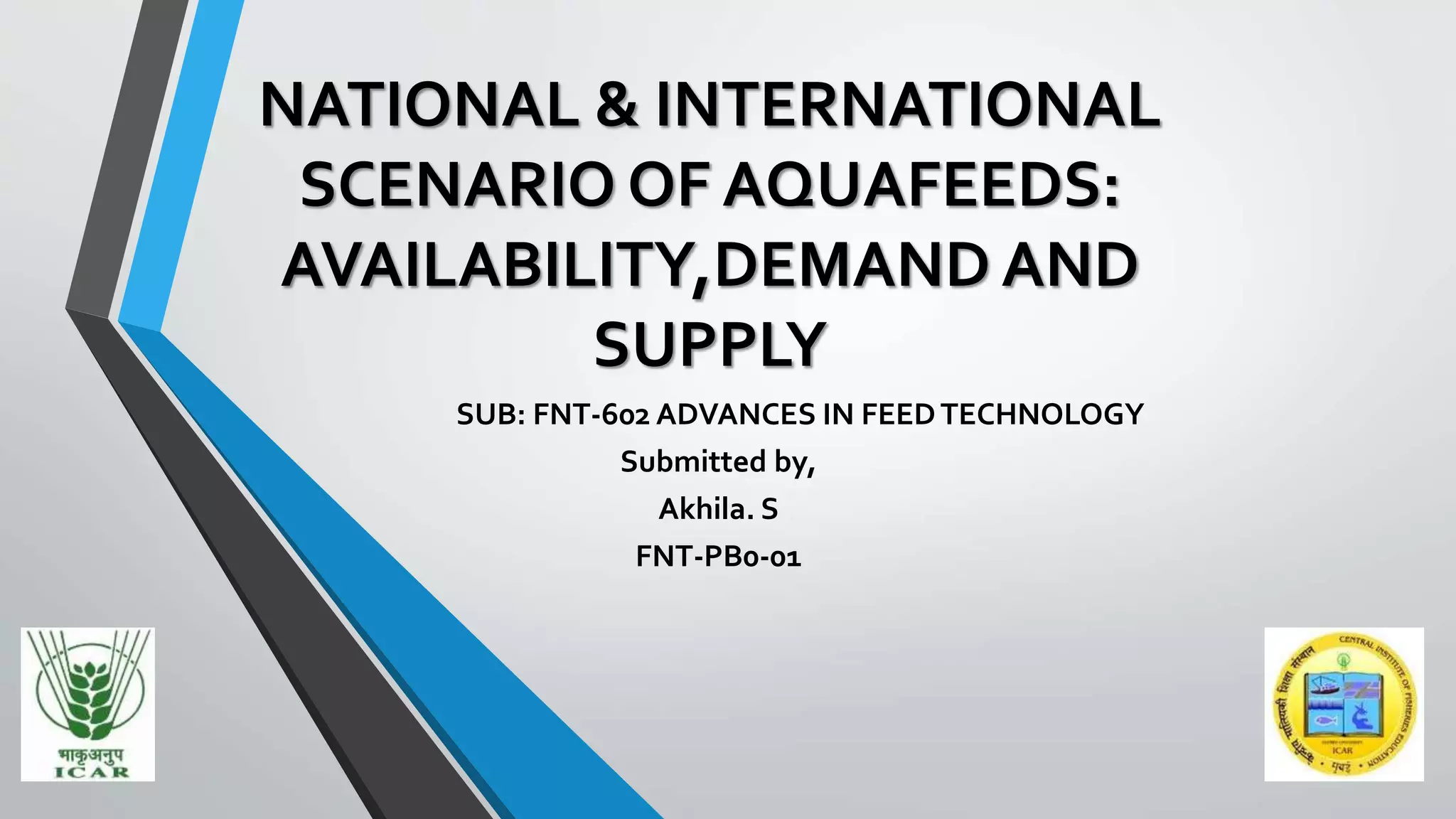 National and international scenario of aquafeeds availability demand ...