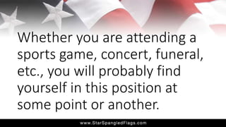 American National Anthem: Proper Etiquette | PPTX