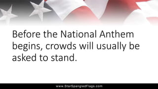 American National Anthem: Proper Etiquette | PPTX