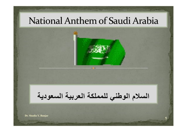 National Anthem Of Saudi Arabia, Presented By Dr. Shadia Yousef Banjar ...