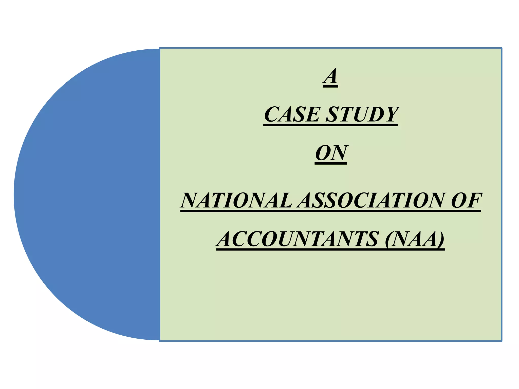 National association of accounts (naa) case study | PPTX