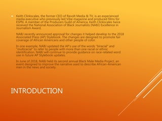 National Association of Black Journalists Influences AP Style Changes | PPT