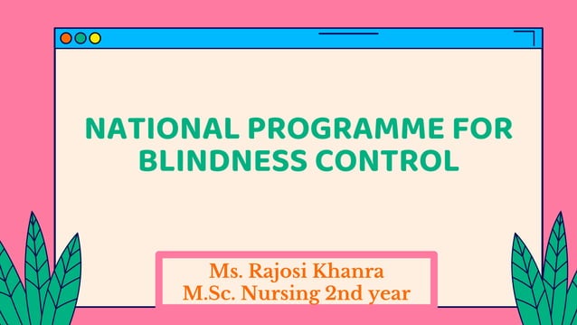 national blindness control programme.pptx | Eye and Vision Conditions ...