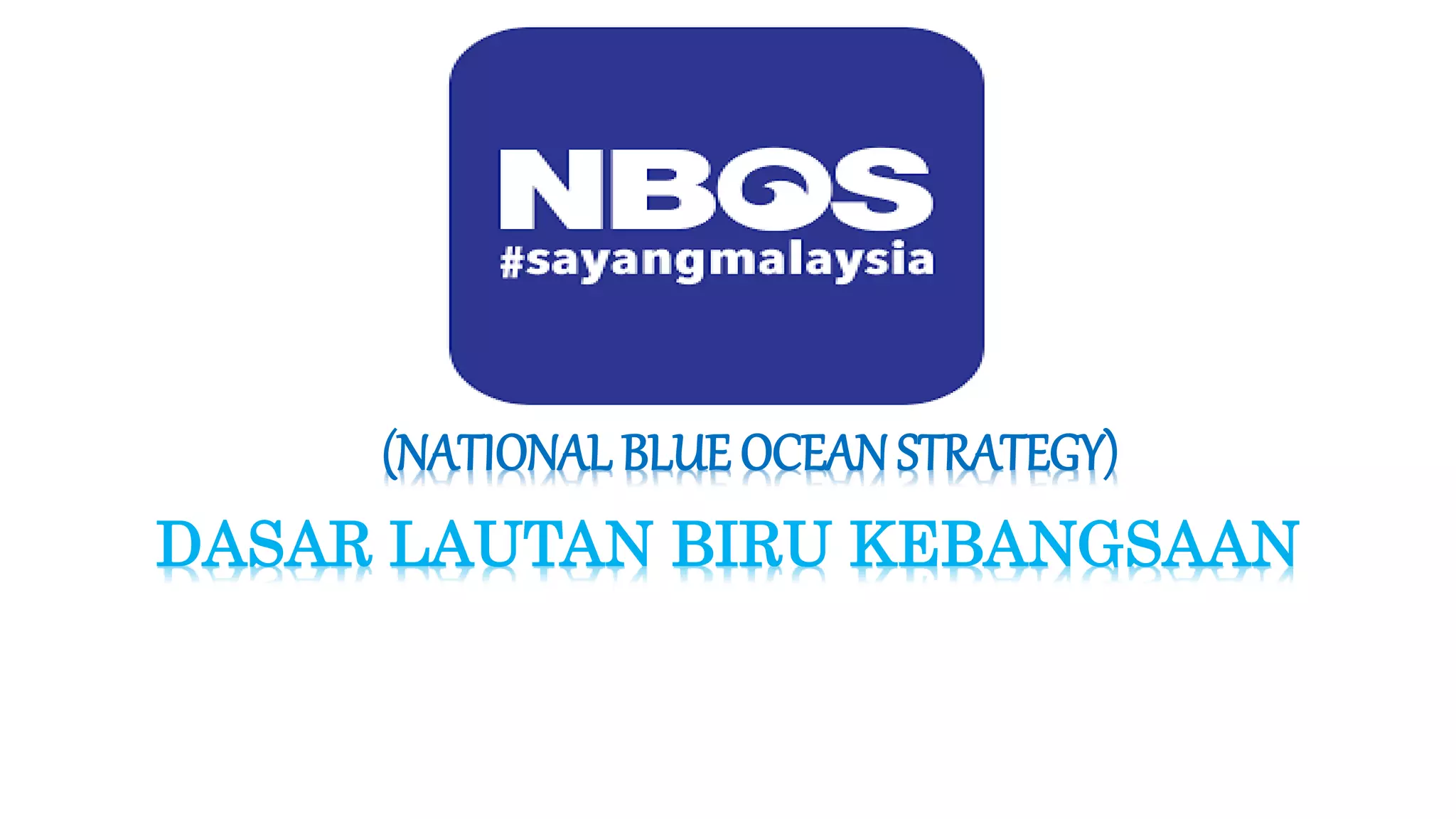 NATIONAL BLUE OCEAN STRATEGY (NBOS)-suraya.pptx