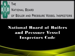 National Board of Boilers and Pressure Vessel Inspectors Code