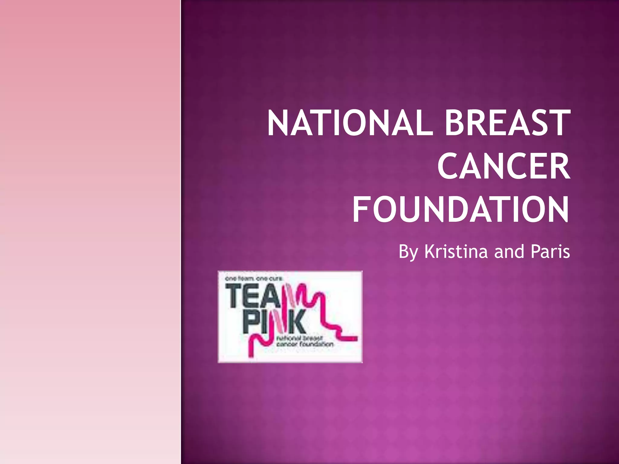 National breast cancer foundation | PPTX