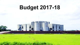 National budget of Bangladesh 2017-18 | PPT