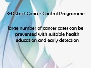 National cancercontrol programme power point presentation | PPTX