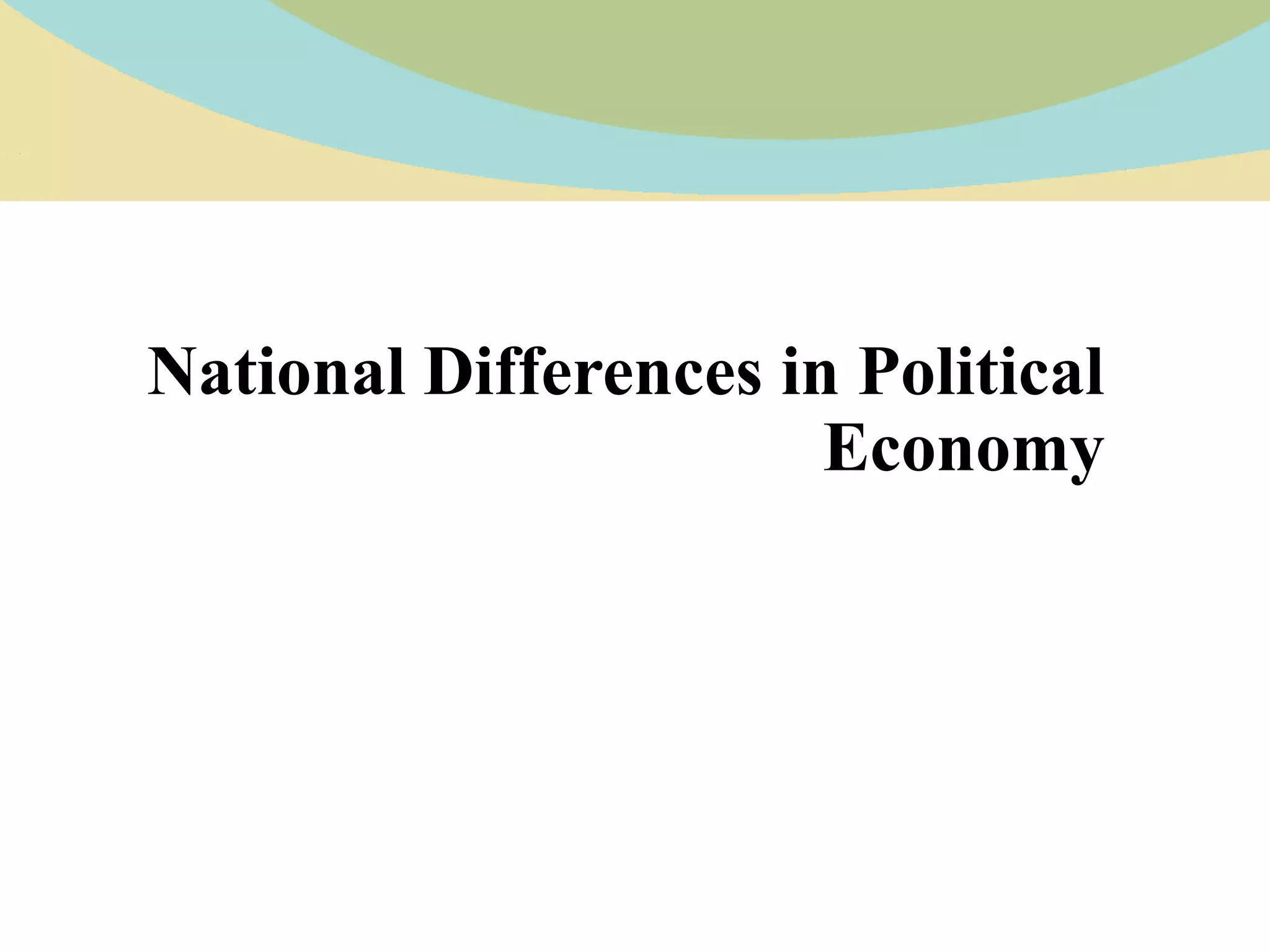 National differences in political economy | PPT