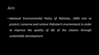 National Environmental Policy of Pakistan | PPTX